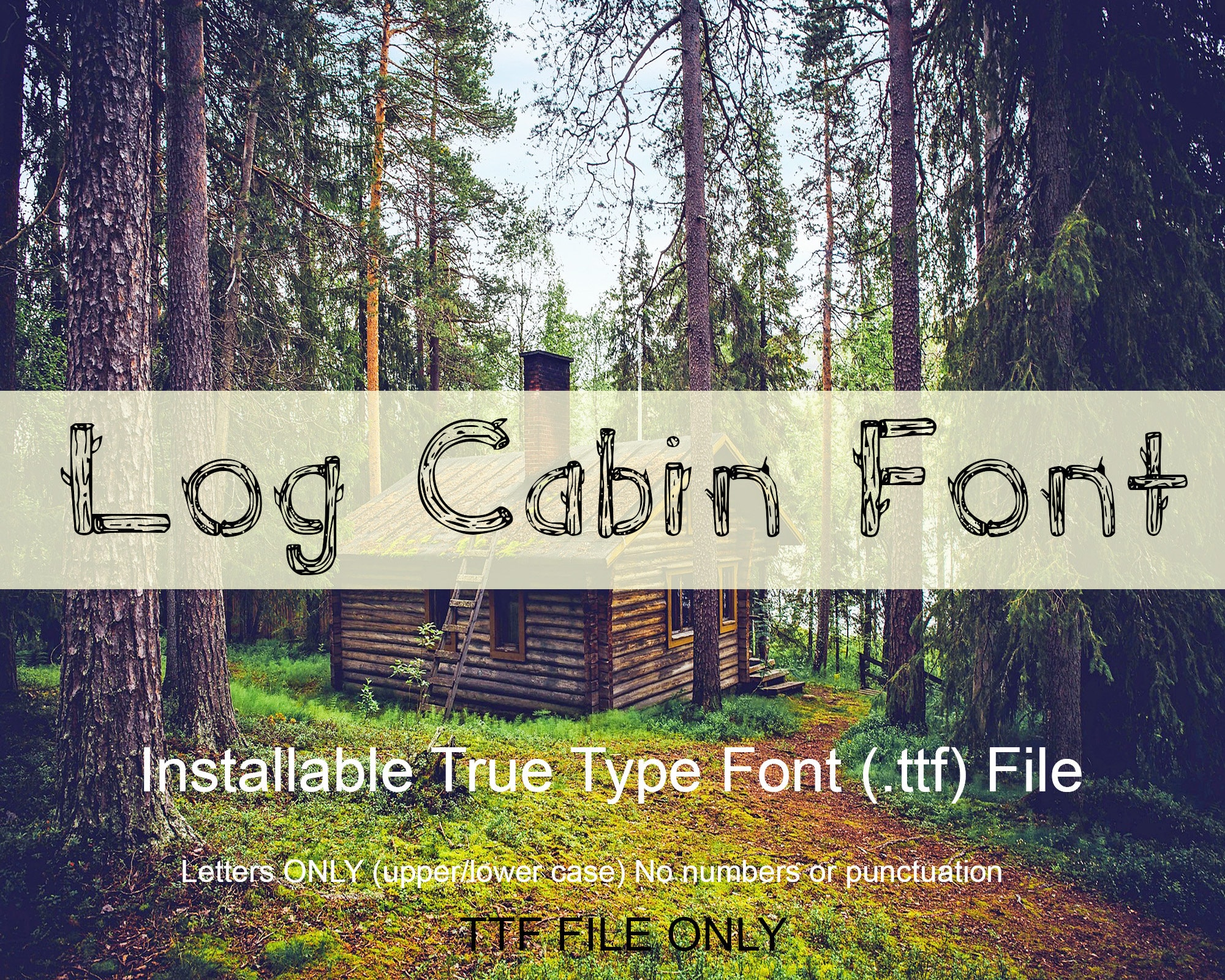 LOG CABIN Font Ttf, Installable True Type Font File, Rustic Font, Wood ...