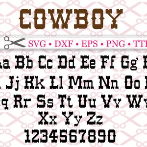 COWBOY Font, Western Font, Letters & Numbers Svg Dxf Eps, Png; Circut ...