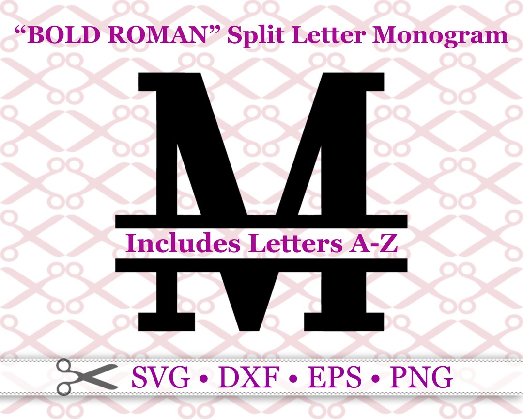 Bold Roman Split MONOGRAM Svg, Dxf, Eps, Png Files, Serif Split ...
