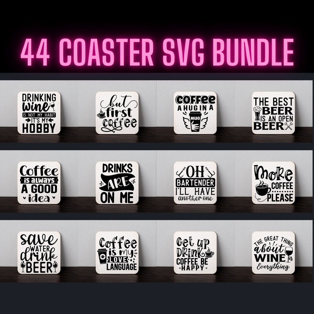 Funny Drink Coaster Svg Bundle, 44 Coaster Designs, Files for Cricut ...