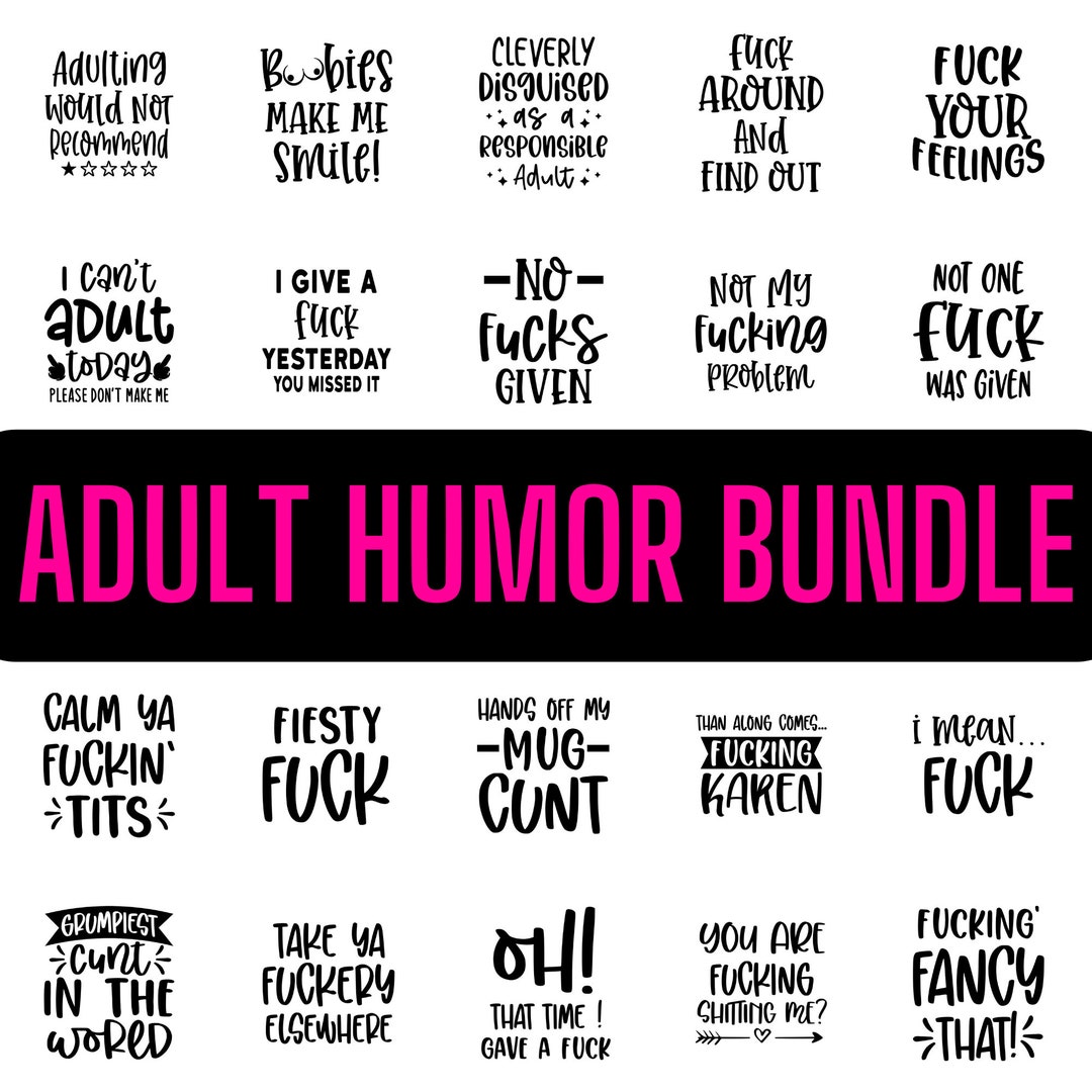 Adult Svg Bundle, Swear Svg, Rude Svg, Adult Humor Svg, 27 Unique ...