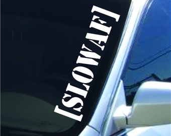 Slow Af Car Decal - Etsy