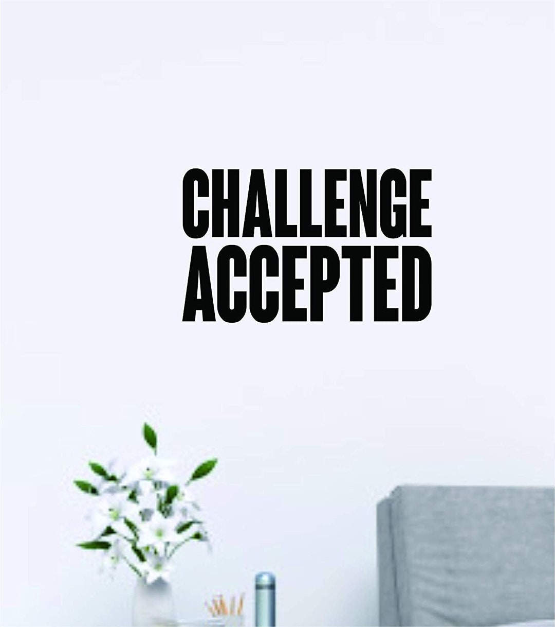 Challenge Accepted Wall Decal Art Sticker Vinyl Home - Etsy