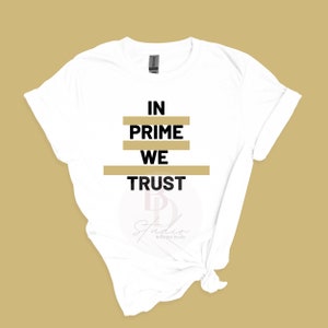 In Prime We Trust Tee -shirt, Buffalos, Football, Prime, Deion Sanders ...
