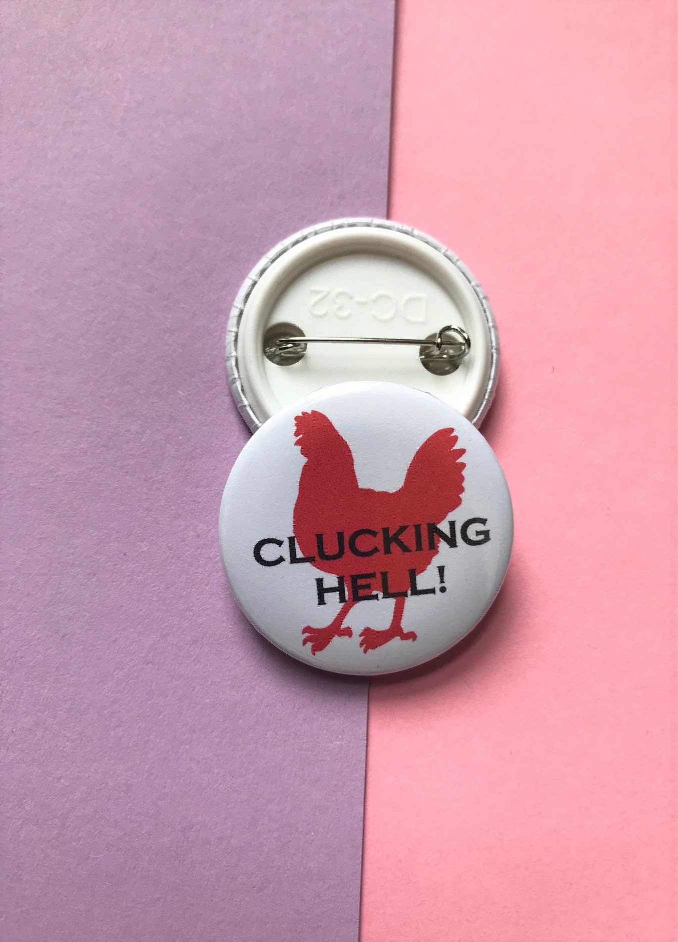 CLUCK IT Cluck off Clucking Hell What the Cluck Cluck Chicken Pin ...