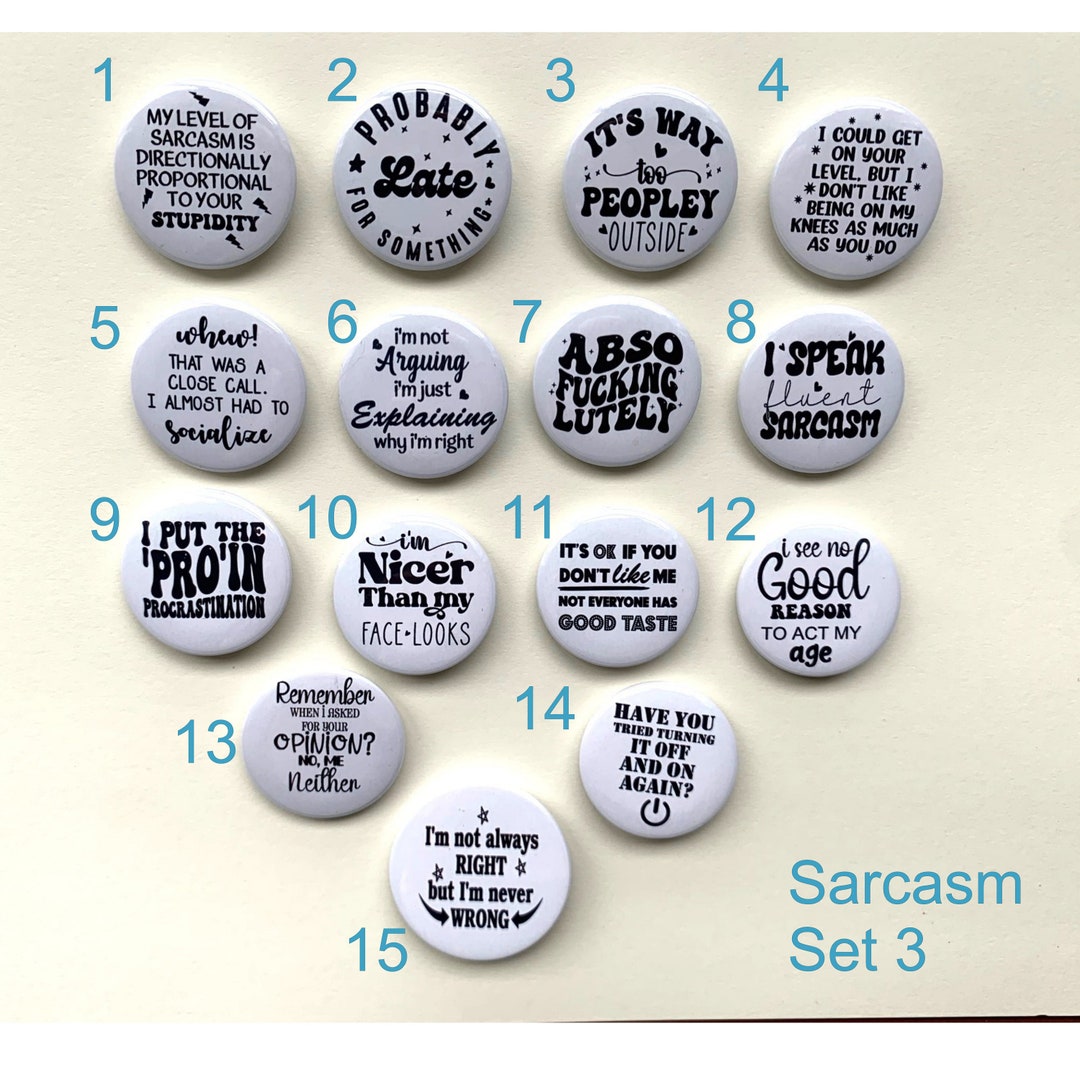 Sarcastic and Humorous Badges, Suits All Ages, Fun Badges SET 3 - Etsy UK
