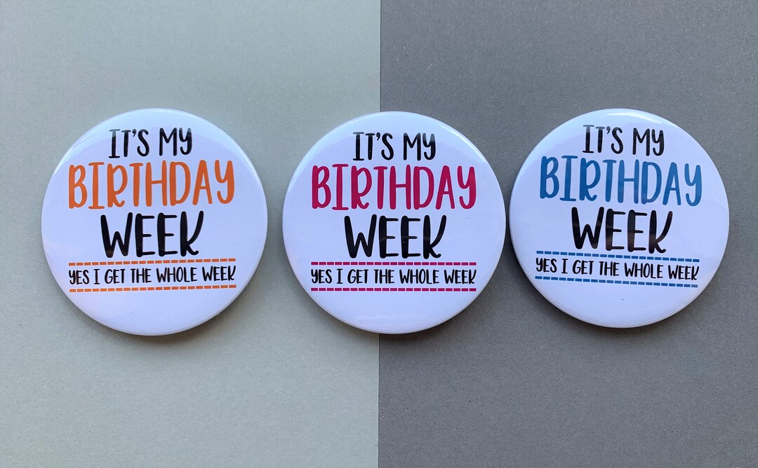 It's My Birthday Week Badge. All Week Badge - Etsy