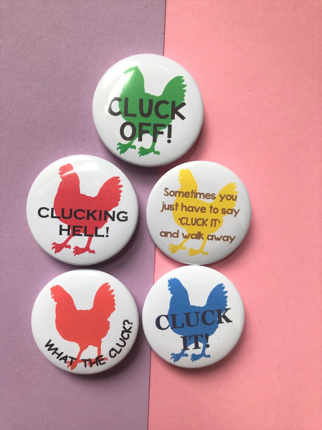 CLUCK IT Cluck off Clucking Hell What the Cluck Cluck Chicken Pin ...