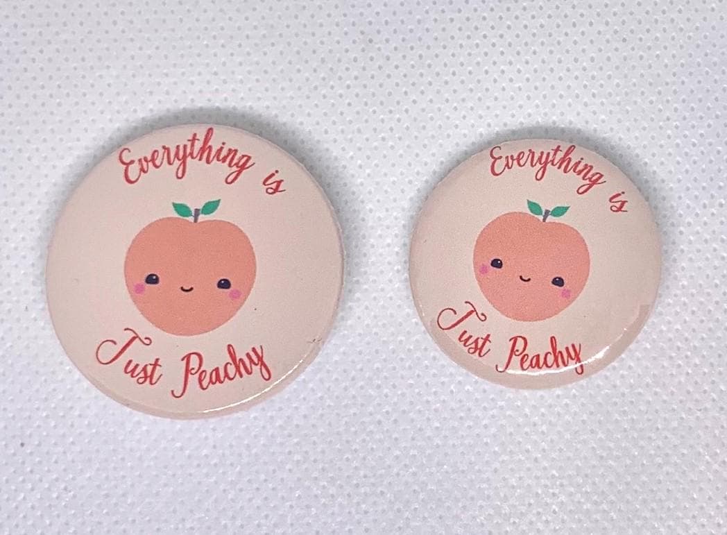 Everything is Just Peachy Pin Button Badge - Etsy