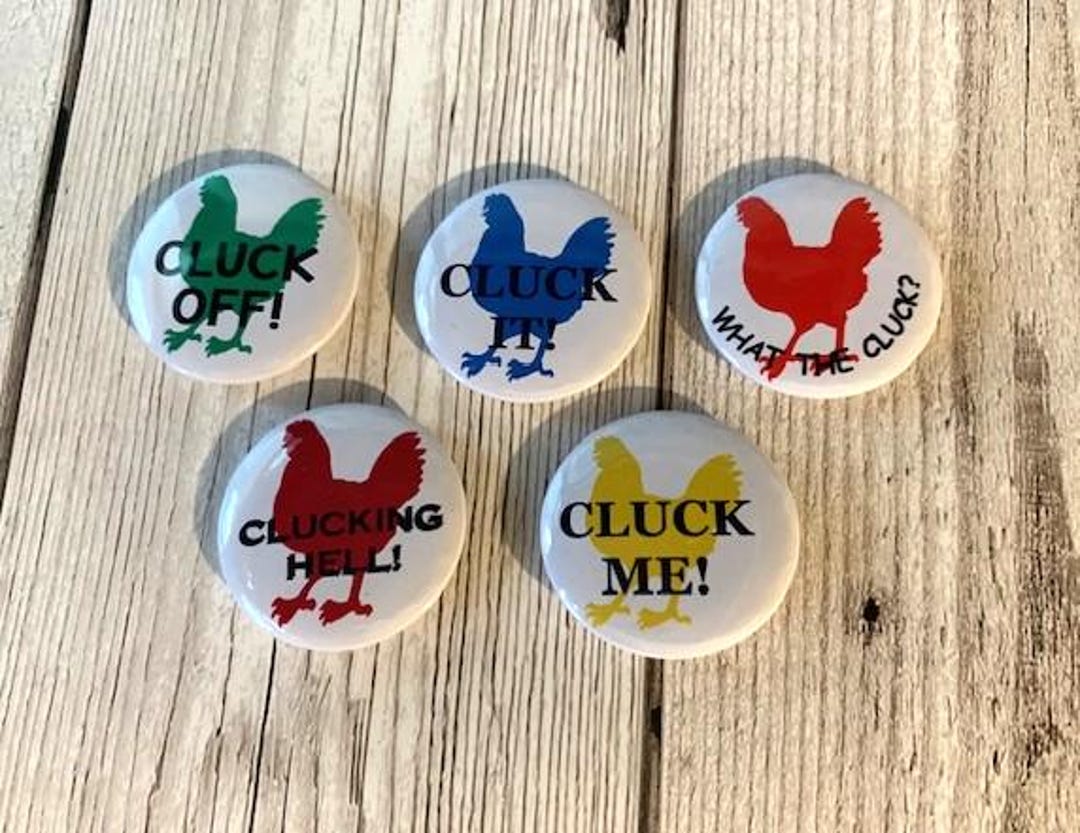 CLUCK IT - Cluck off - Clucking Hell - What the Cluck? - Cluck Chicken ...