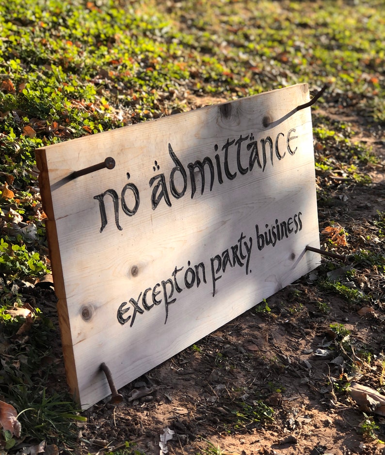 Bilbo’s Eleventy-first Birthday Party Sign: “no Admittance Except on ...