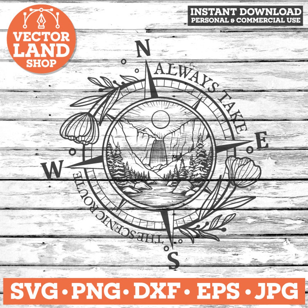 Always Take the Scenic Route, Compass SVG, Mountain Scene Svg, Forest ...