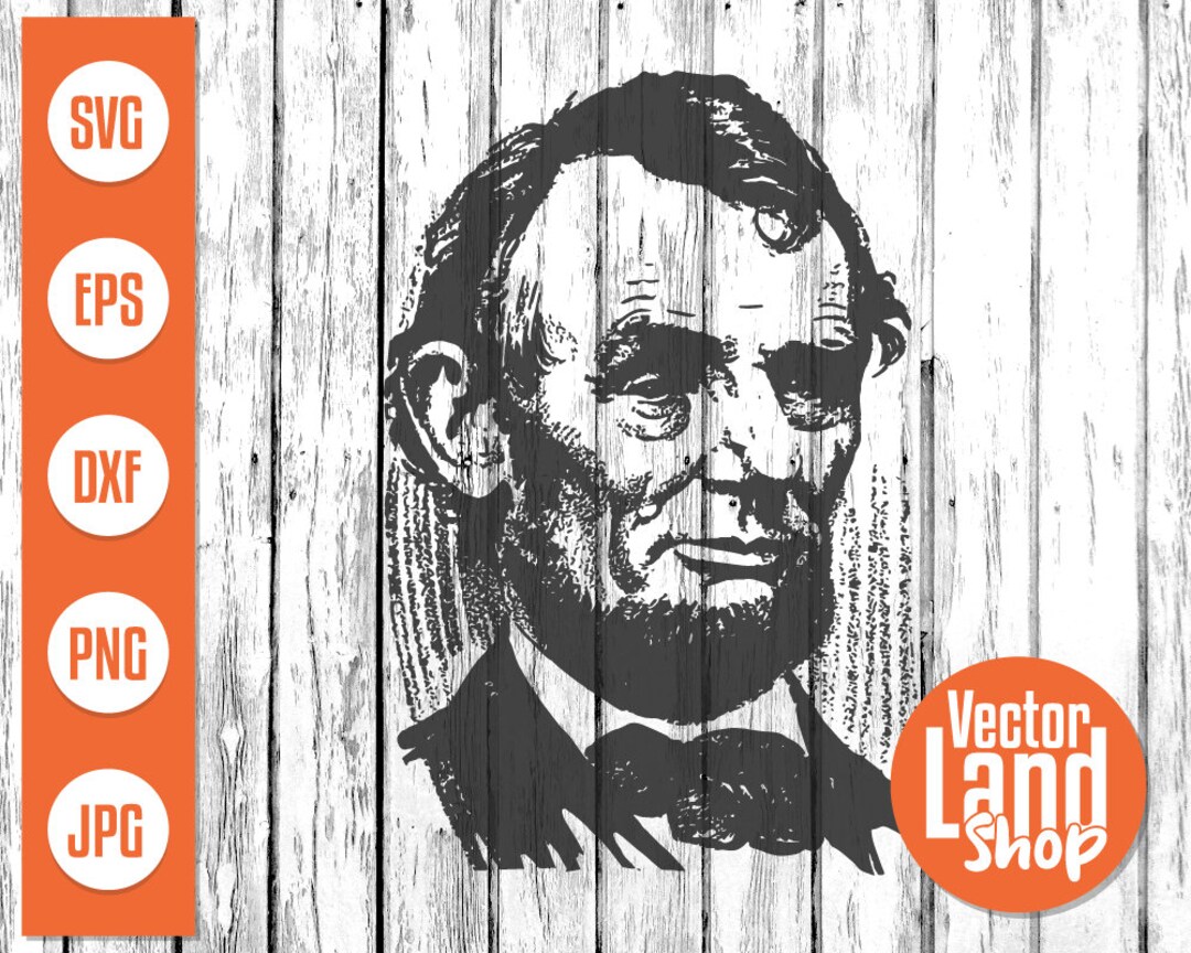 Lincoln Svg Abe Lincoln Svg Abraham Lincoln President Svg - Etsy