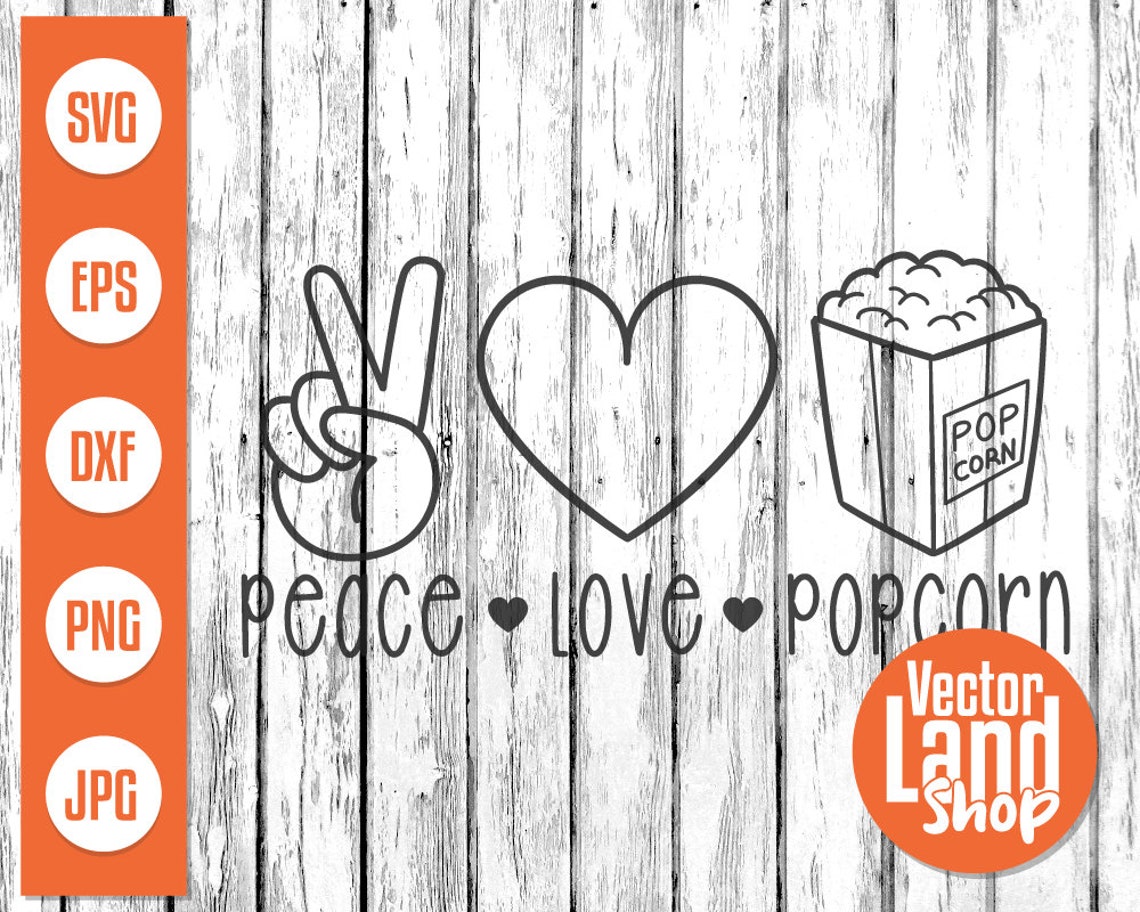 Peace Love Popcorn Svg Popcorn Svg Peace Sign Svg Peace - Etsy