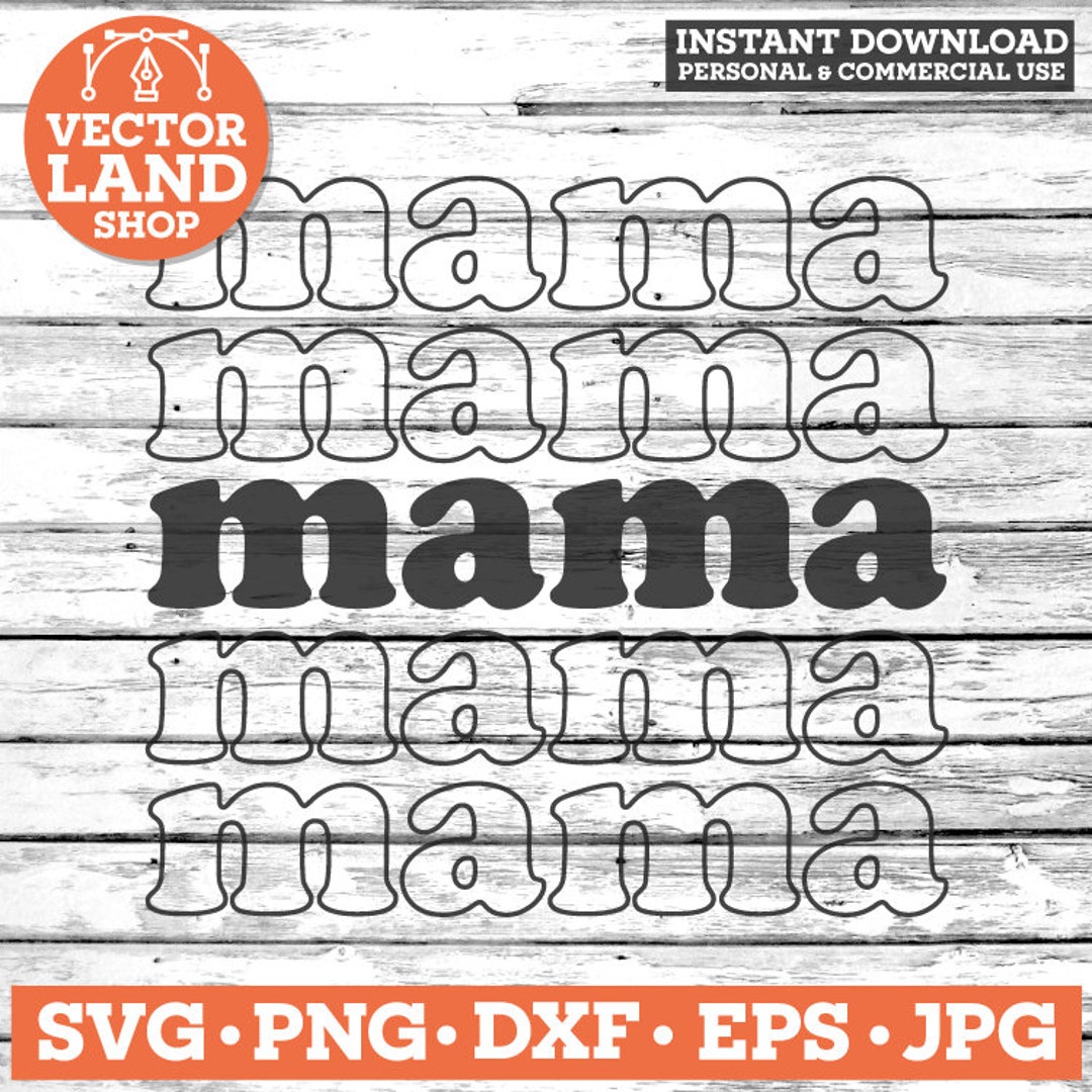 Mama Stacked Svg Retro Mom Svg Mama Svg Mommy Svg Mothers - Etsy