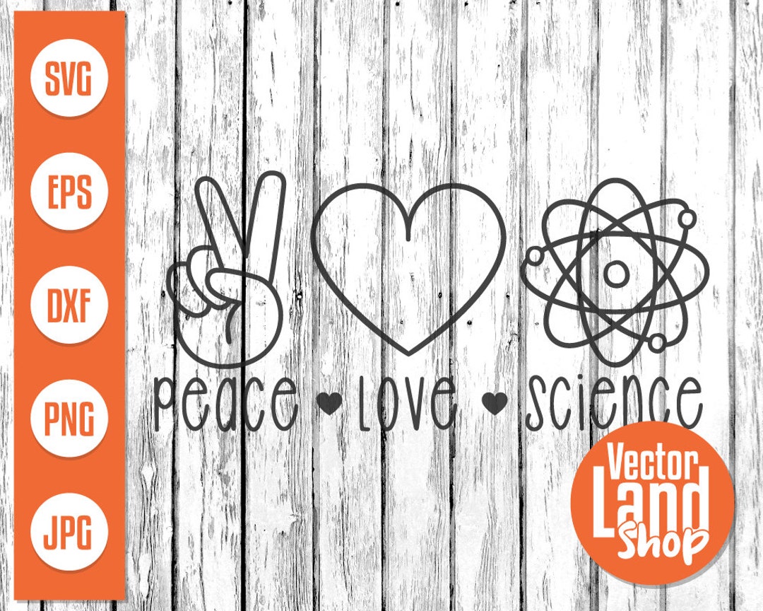 Peace Love Science Svg Sciences Svg Peace Sign Svg Peace - Etsy