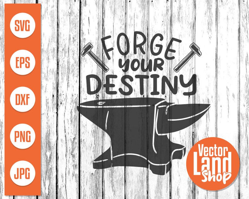 Forge Your Destiny Svg Blacksmith Svg Forge Svg Iron Work - Etsy España