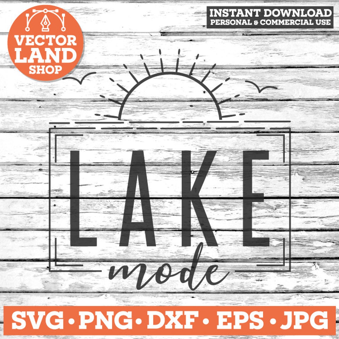 Lake Mode Svg, Lake Life Svg, Lake Vibes Svg, Summer Svg, Line Art Svg ...