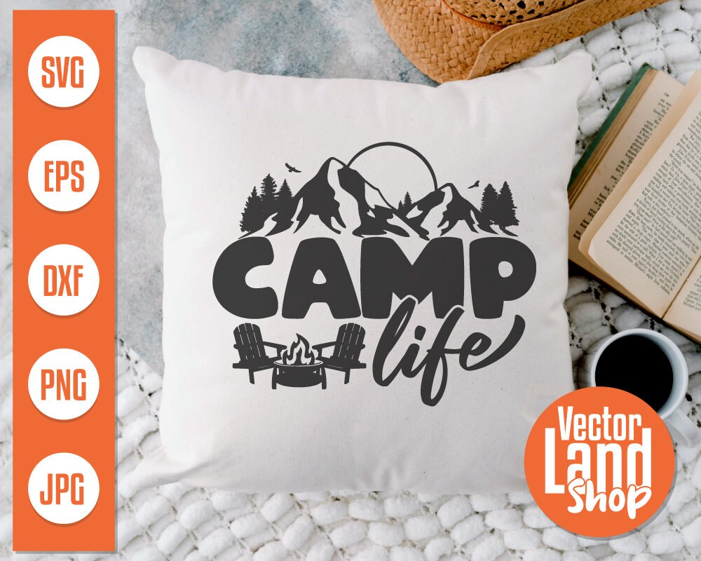 Camp Life SVG Camping Svg Mountain Svg Camper Lifestyle - Etsy