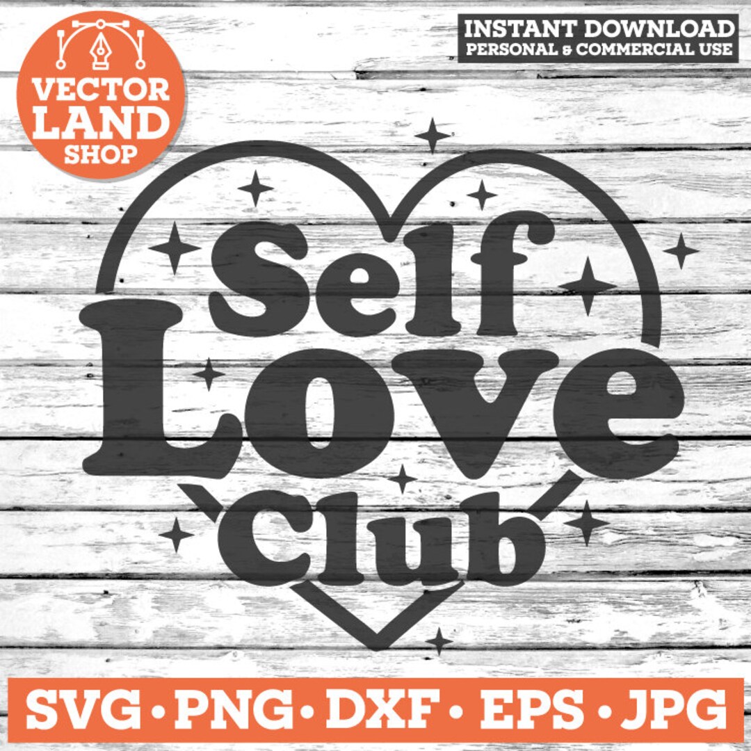 Self Love Club Svg, Valentines Day Svg, Heart Svg, Love Svg, Love ...