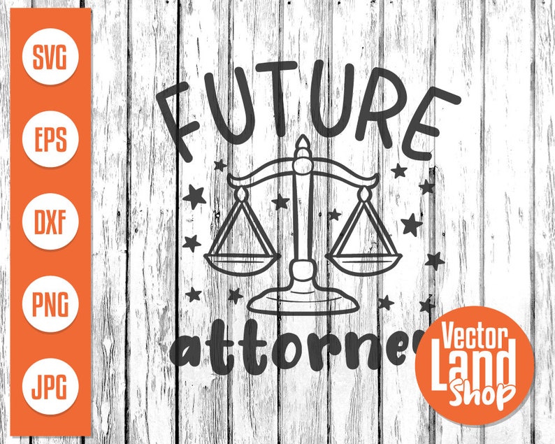 Future Attorney Svg Attorney Svg Lawyer Svg Judge Svg Laws | Etsy