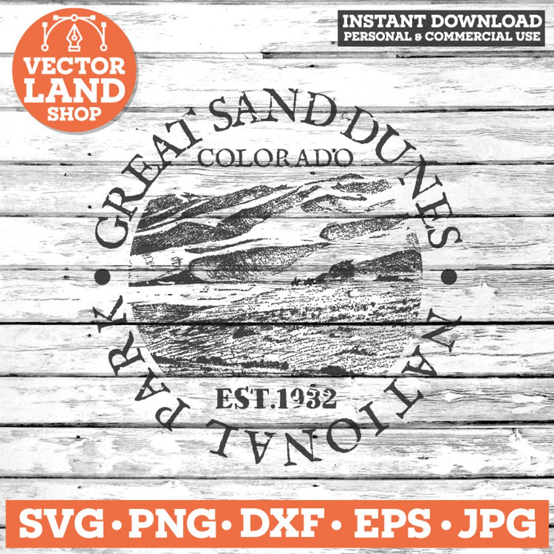 Great Sand Dunes Svg, National Park Svg, Great Sand Dunes Seal ...