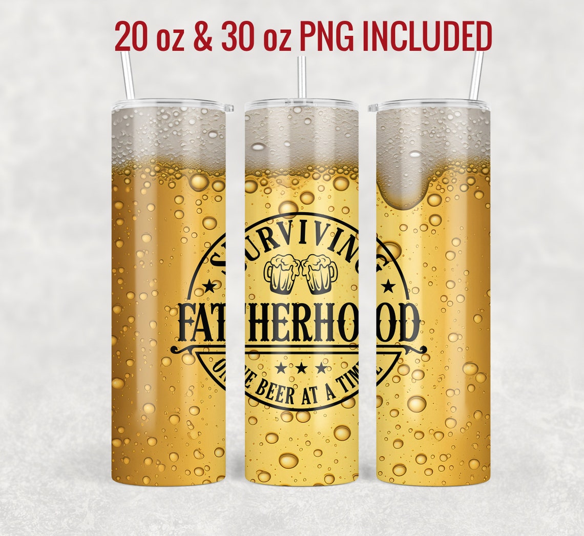20 Oz & 30 Oz Beer Dad Tumbler for Dad for Father's Day Surviving Fatherhood One Beer at A Time ...
