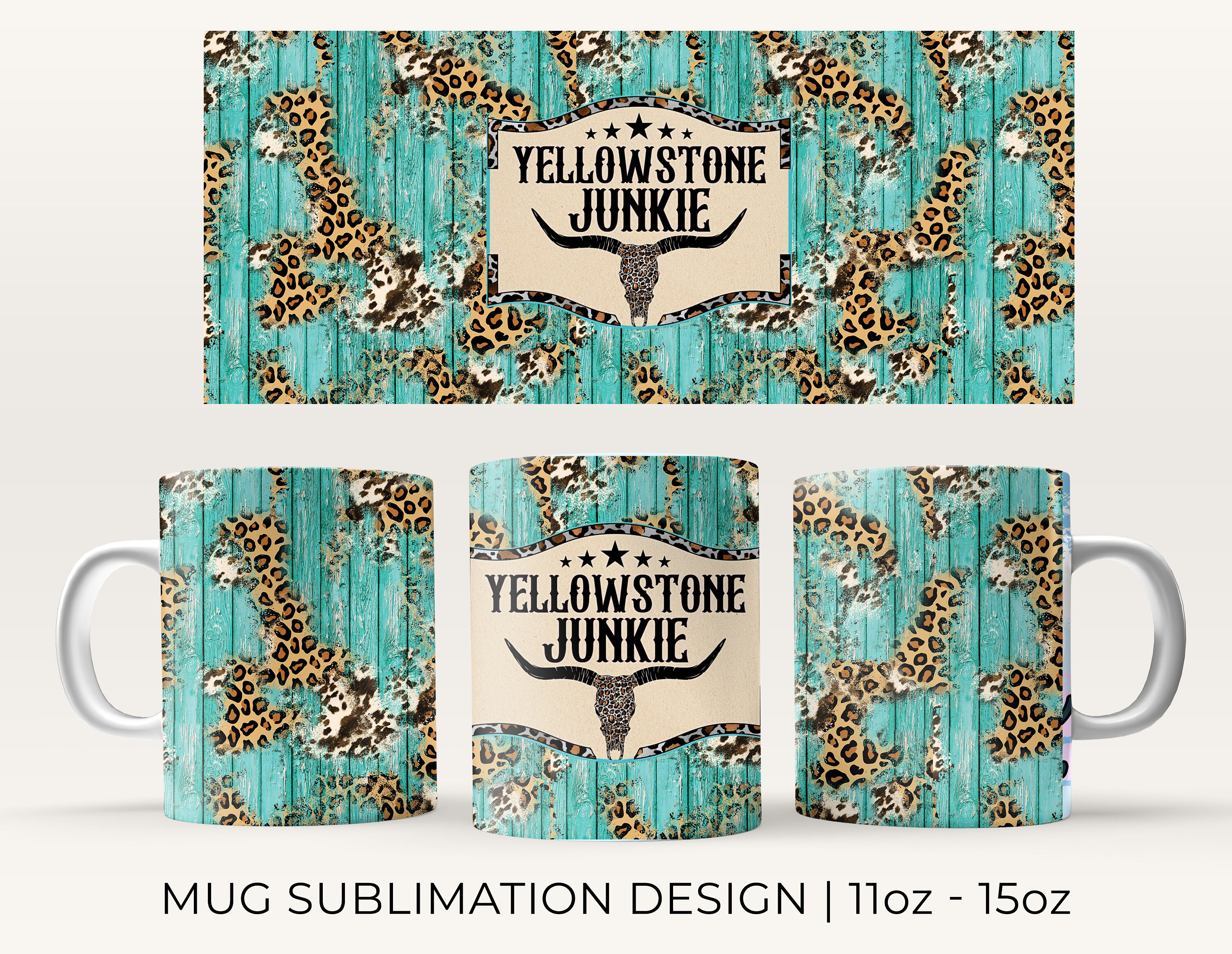 Yellowstone Junkie Mug Wrap Png, 11 Oz & 15 Oz Coffee Mug Sublimation ...