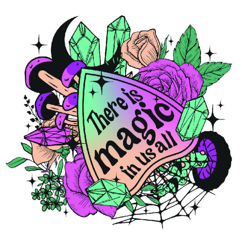 There is Magic in Us All Png, Jpg, Svg, Eps, Dxf - Etsy