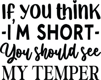 Short Temper Svg - Etsy