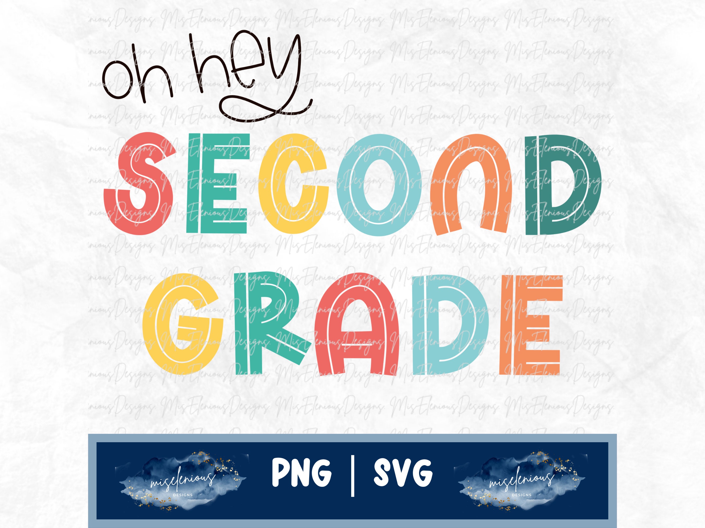 Oh Hey 2nd Grade Design-png-svg-sublimation-teacher Png-school - Etsy