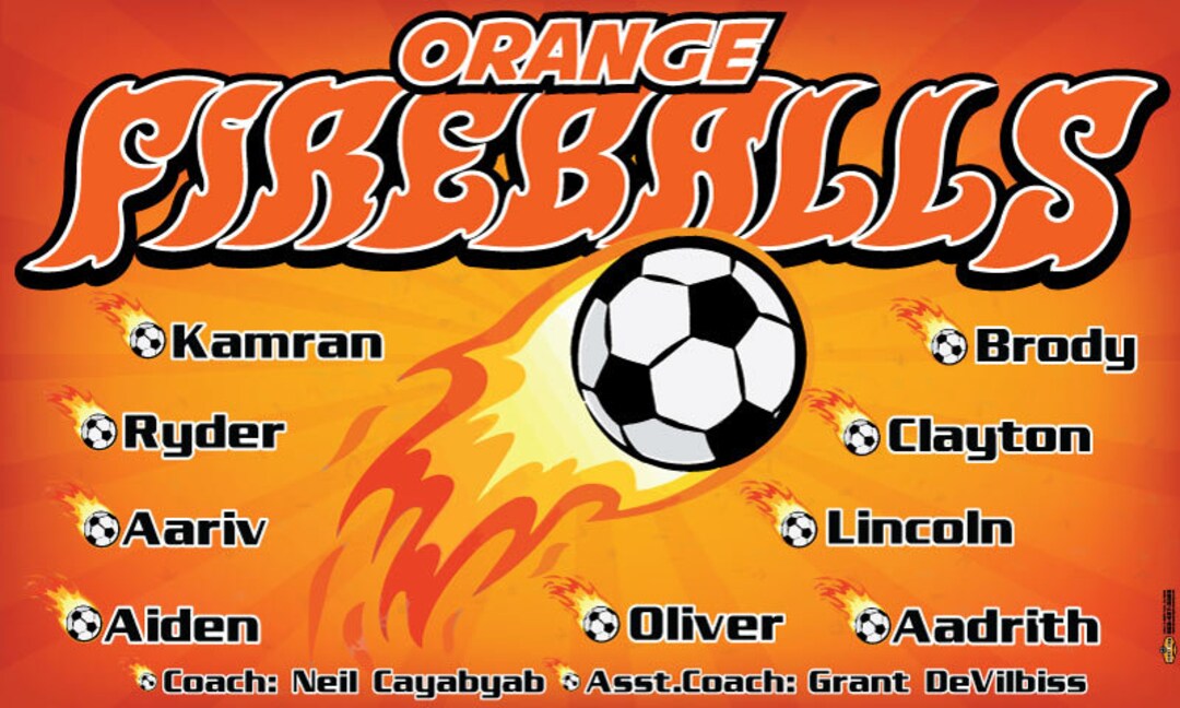 ORANGE FIREBALLS Soccer Team Banner - Customize With Your Players and ...