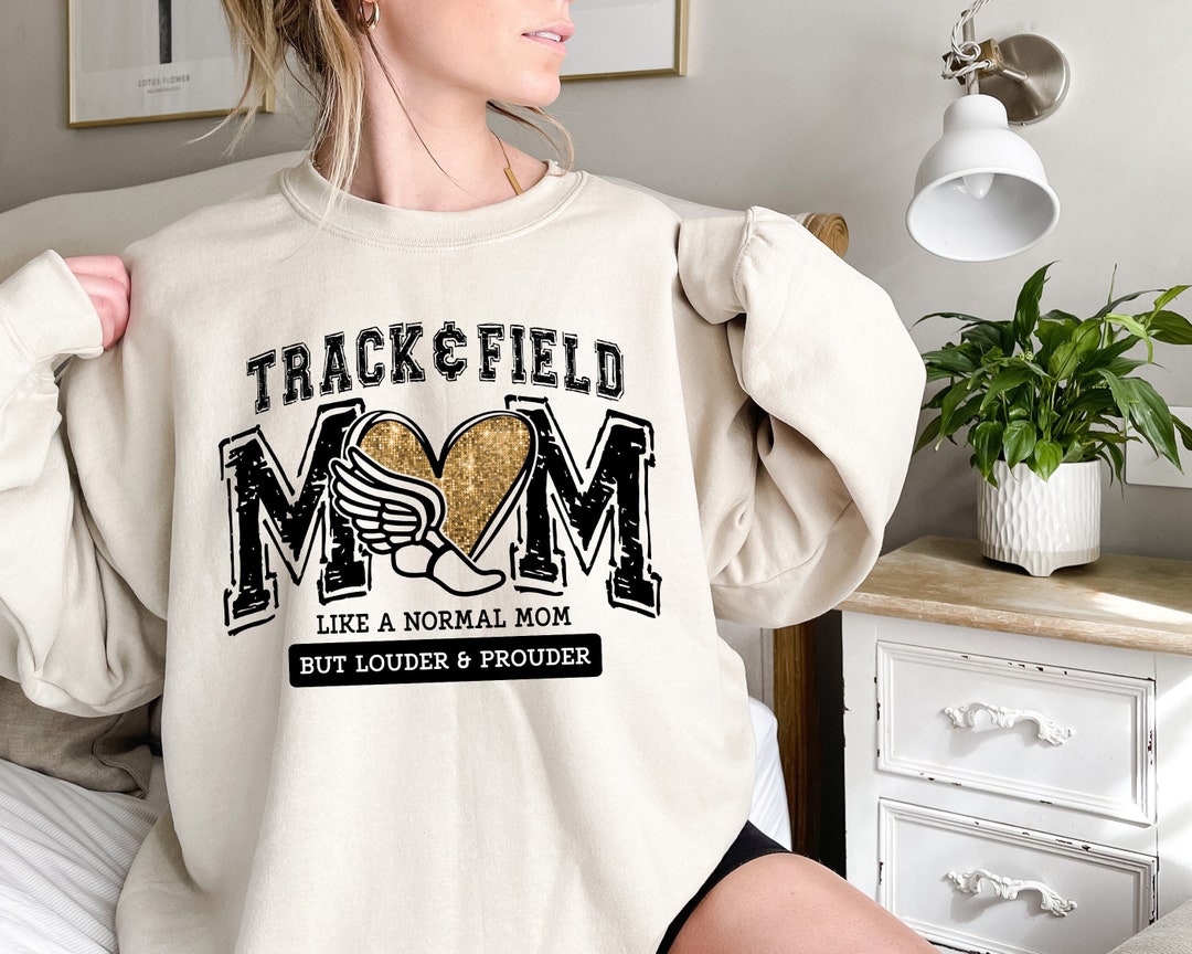 Track and Field Mom Sweatshirt, Track Mama T-shirt, Loud and Proud Tee ...