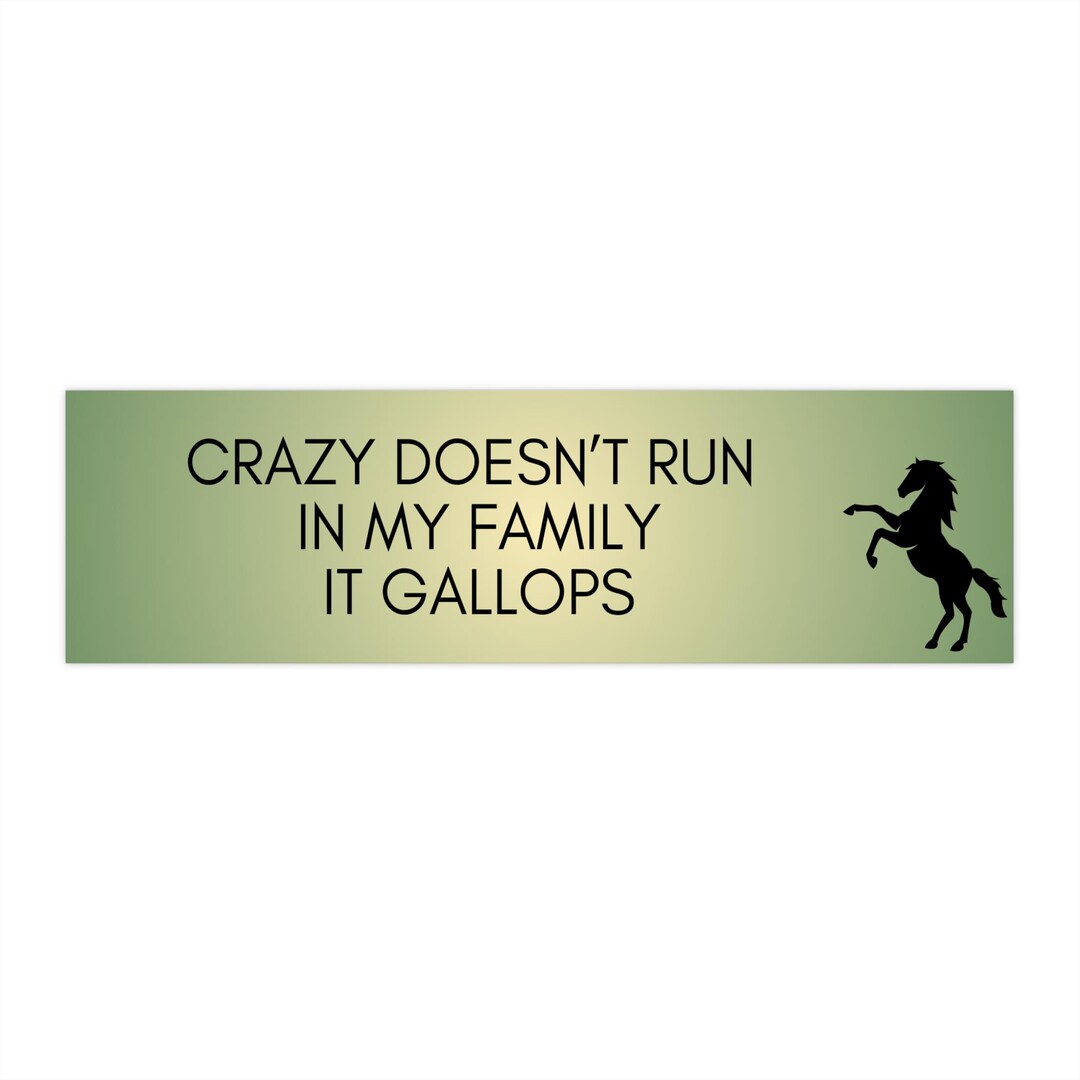 Funny Family Bumper Sticker: "crazy Gallops" Car Decal - Etsy