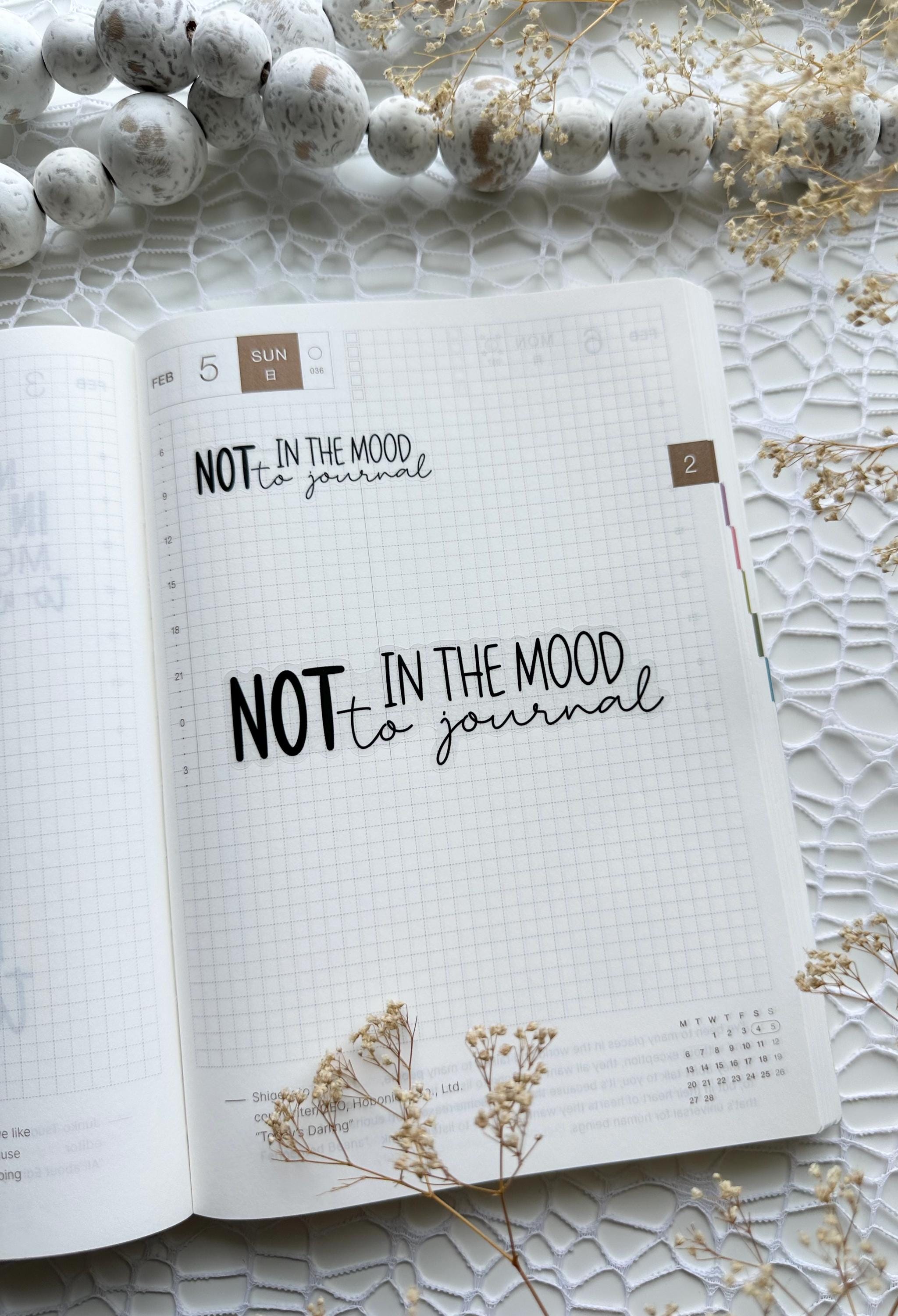 Not in the Mood to Journal | Not in the Mood to Write Sticker | Printed ...