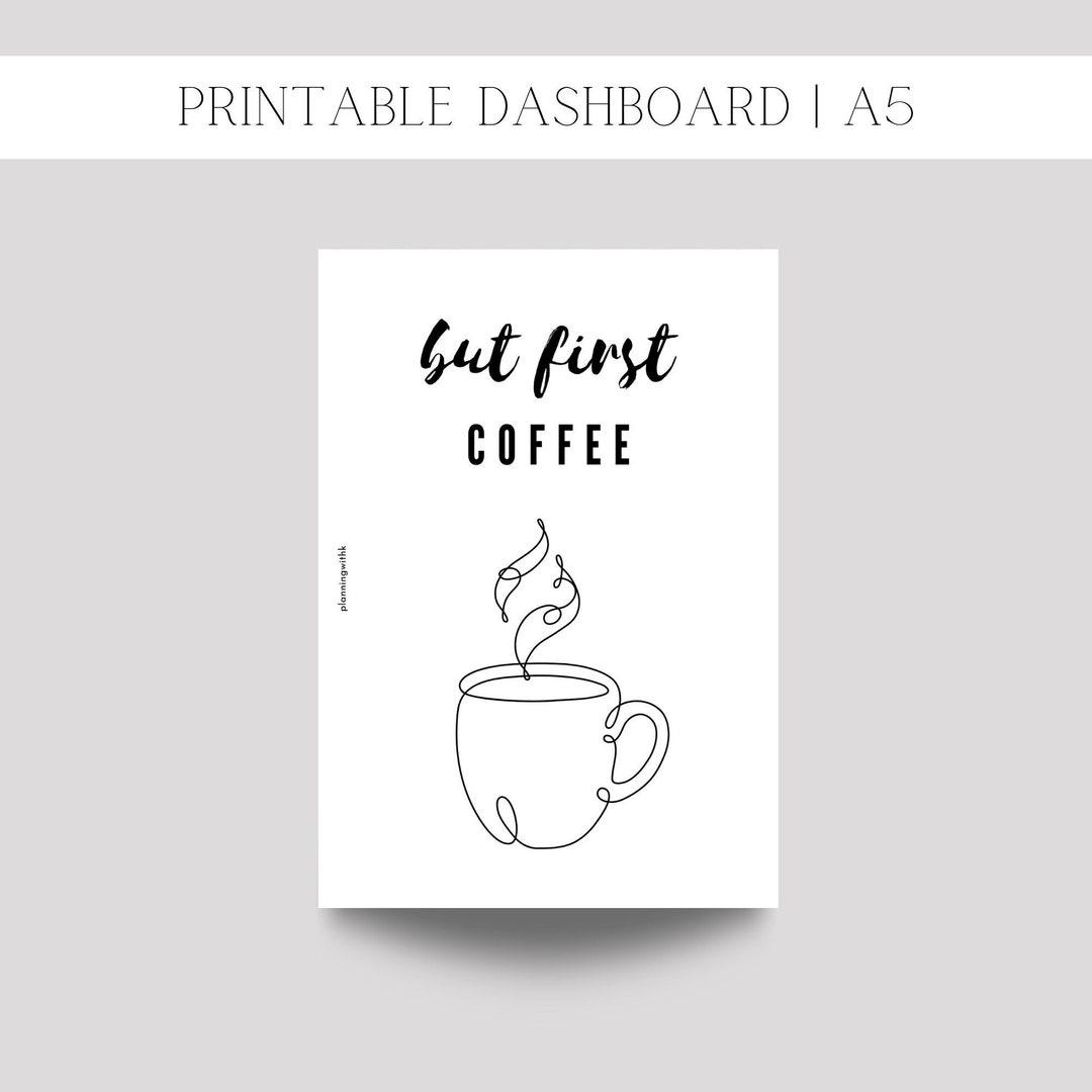 A5 Printable Dashboard, but First COFFEE Instant Download PDF File ...