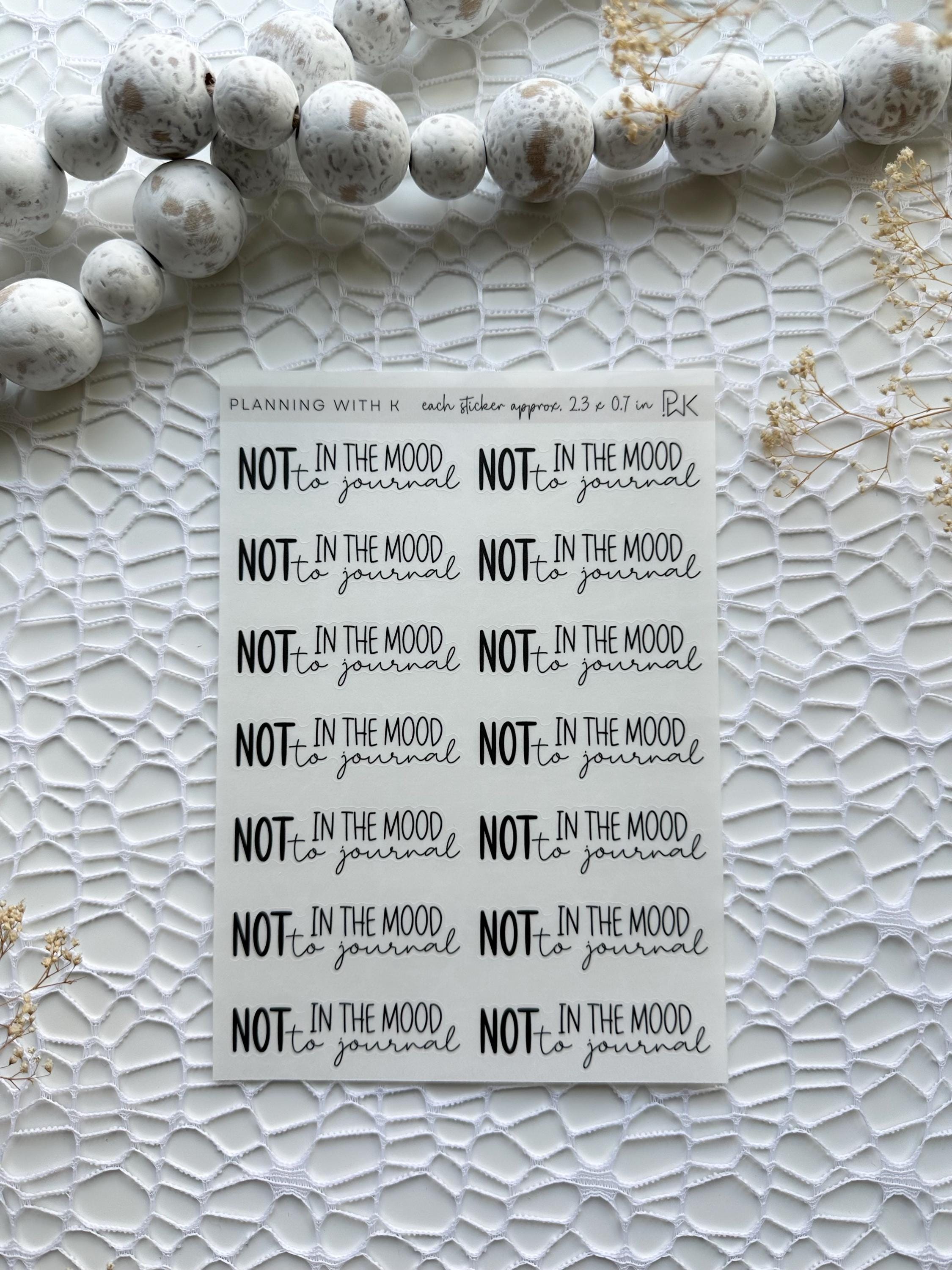Not in the Mood to Journal | Not in the Mood to Write Sticker | Printed ...
