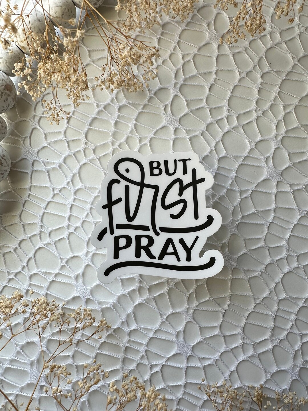 Die Cut but First Pray Transparent Sticker Die Cut Measures ...