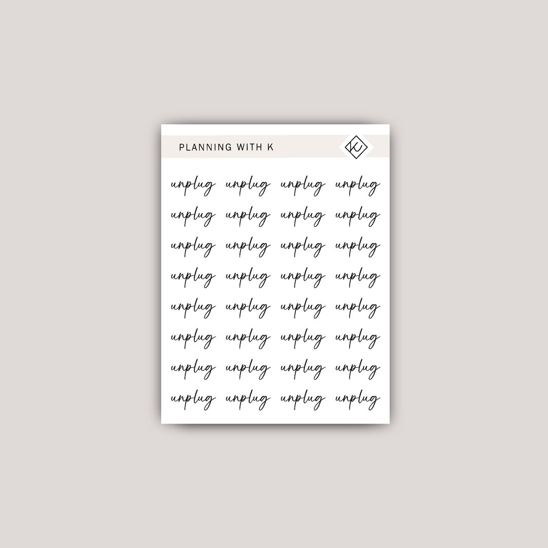 Unplug Script Stickers | Kiss Cut Unplug Stickers - Etsy