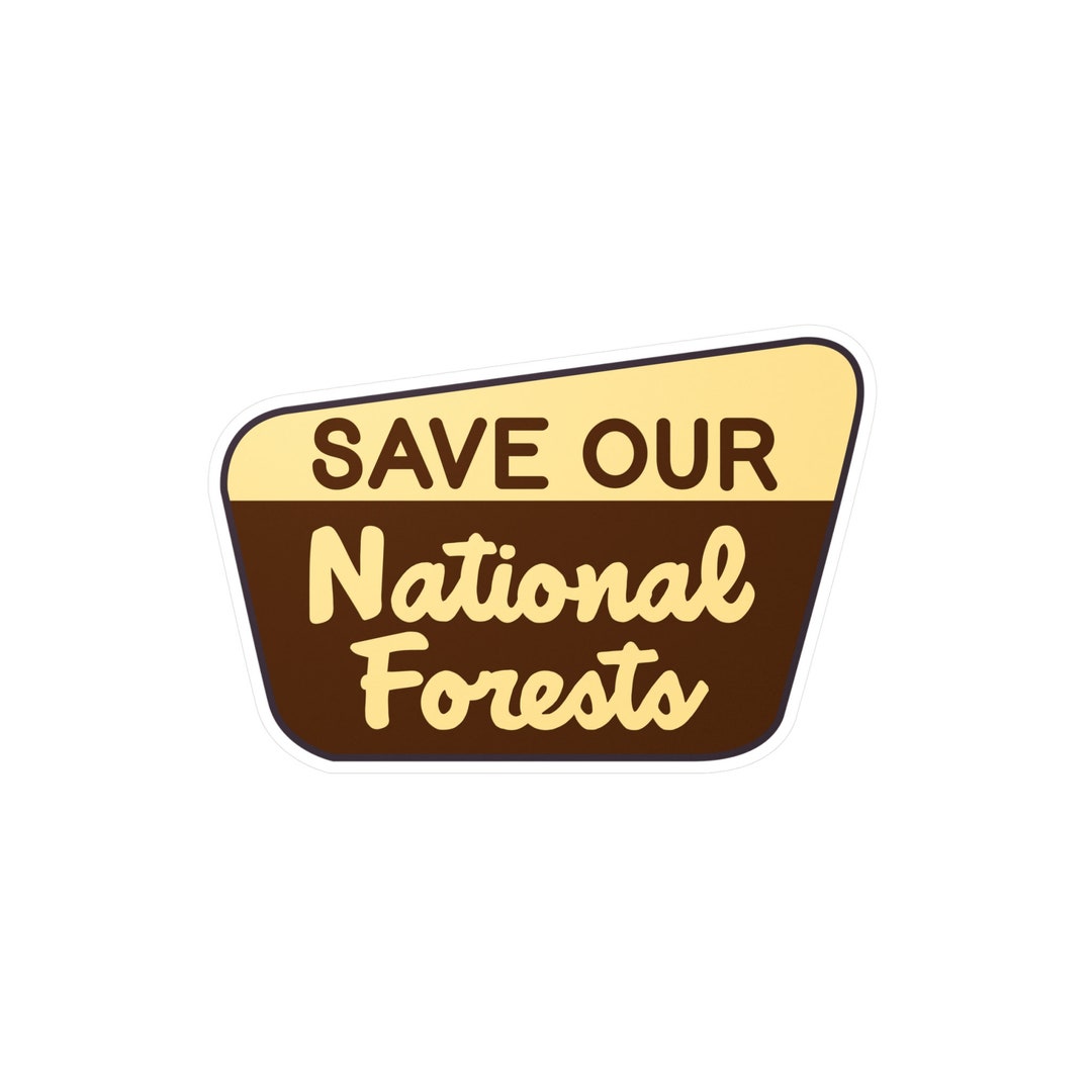 Save Our National Forests National Forest Sign Kiss-cut Vinyl - Etsy
