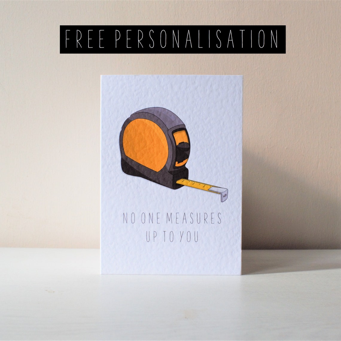 No One Measures up A6 Personalised DIY Ruler Tape Measure Tools Toolbox ...