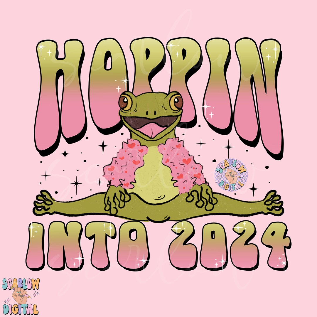 Hoppin Into 2024 Png-new Years Sublimation Digital Design Download-frog ...