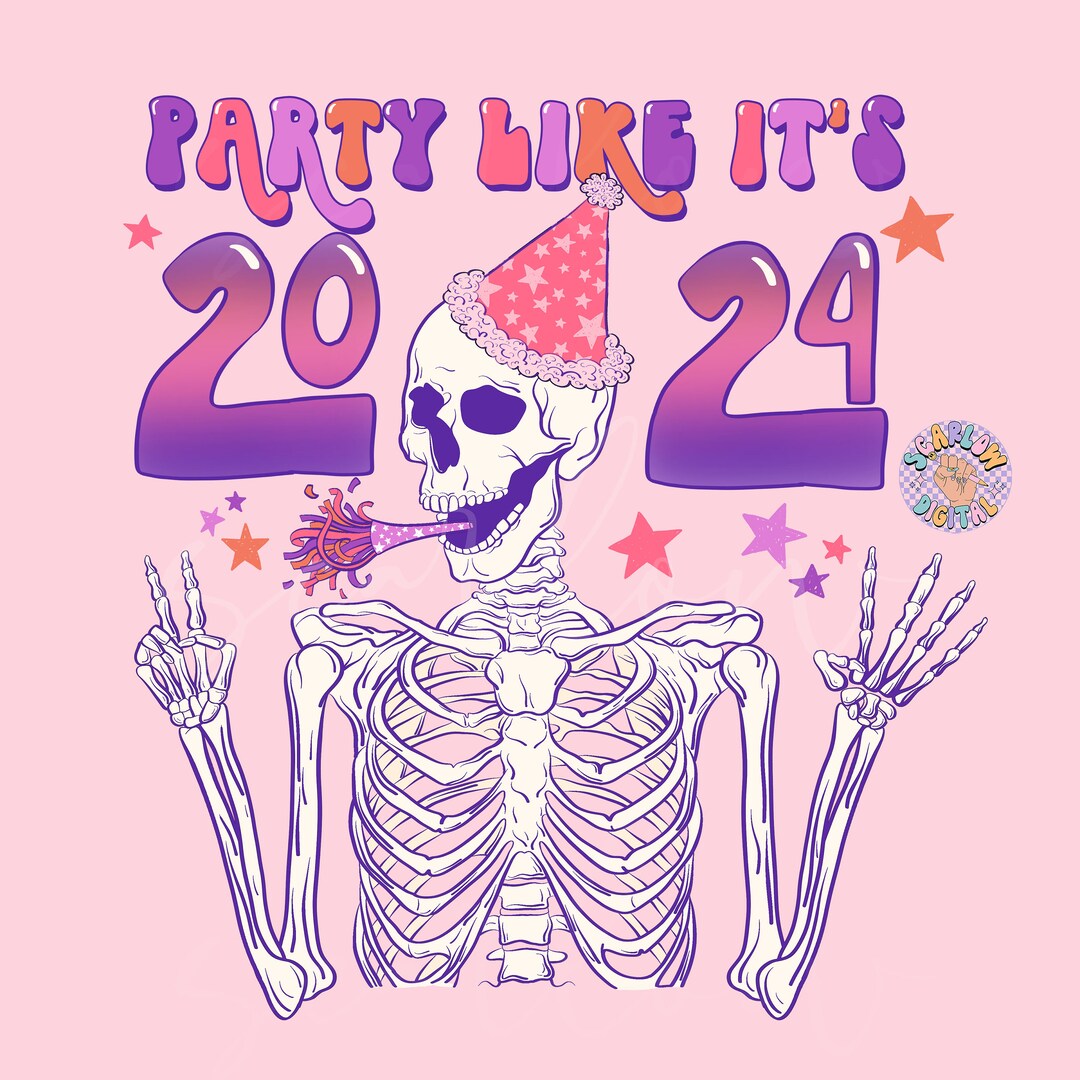 Party Like It's 2024 Png-new Years Sublimation Digital Design Download ...