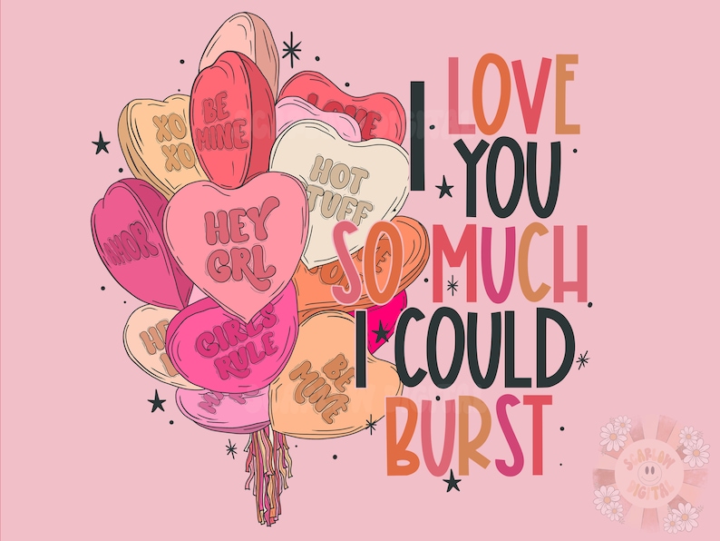 I Love You so Much I Could Burst Png-valentines Day - Etsy