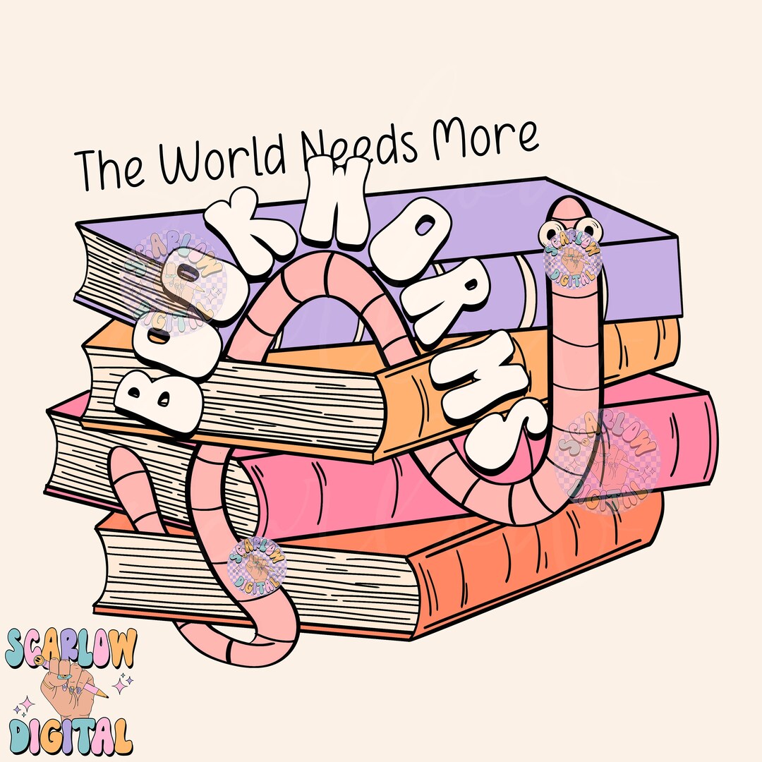 The World Needs More Bookworms PNG Digital Design Download, Reader Png ...