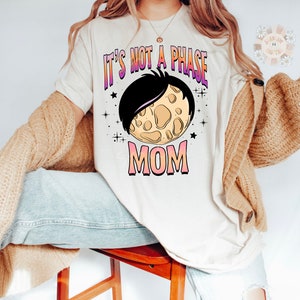 It's Not a Phase Mom Png-funny Sublimation Digital Design Download-moon ...