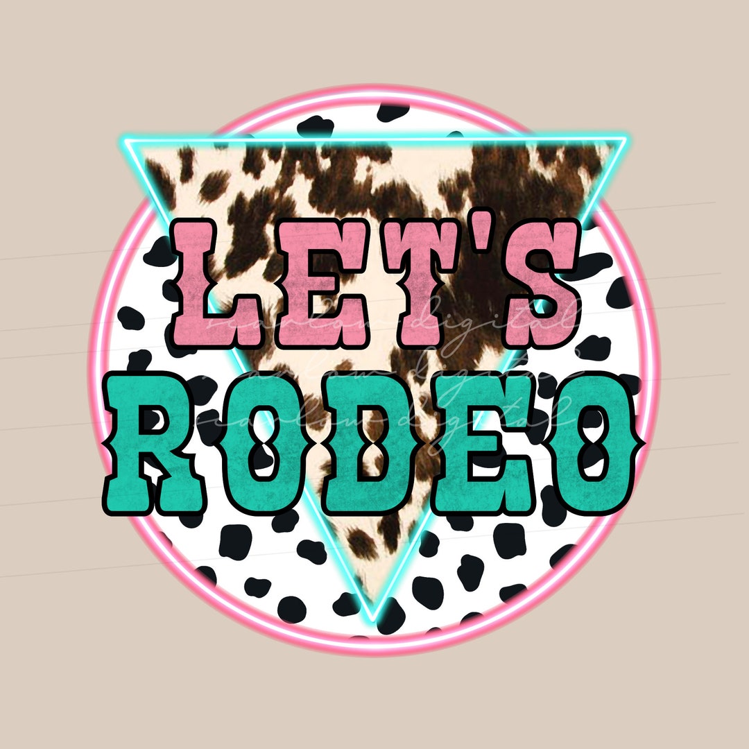 Lets Rodeo PNG Sublimation Design Download, Rodeo Tshirt Png, Western ...