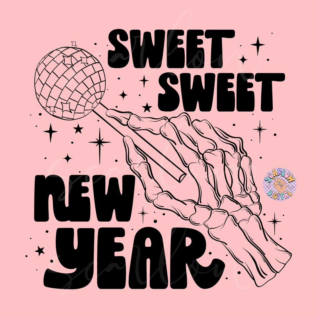 Sweet Sweet New Year PNG Sublimation Digital Design Download, Disco ...
