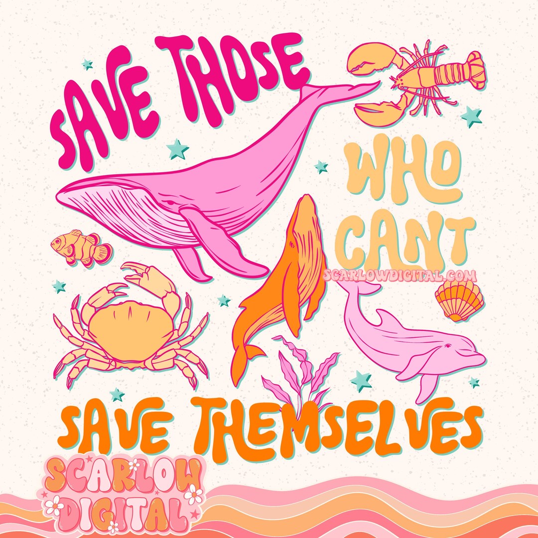 Save Those Who Can't Save Themselves PNG Digital Design, Ocean Life Png ...