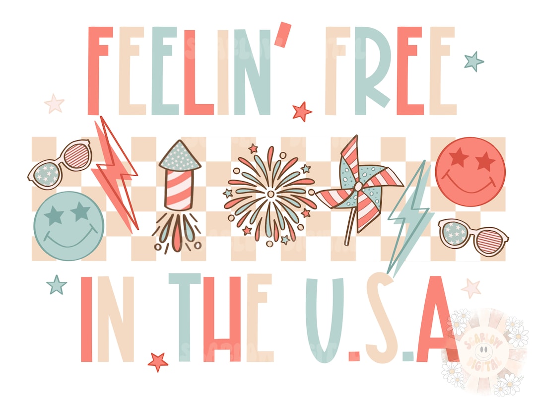 Feelin' Free in the USA Png-july 4th Sublimation Digital Design ...